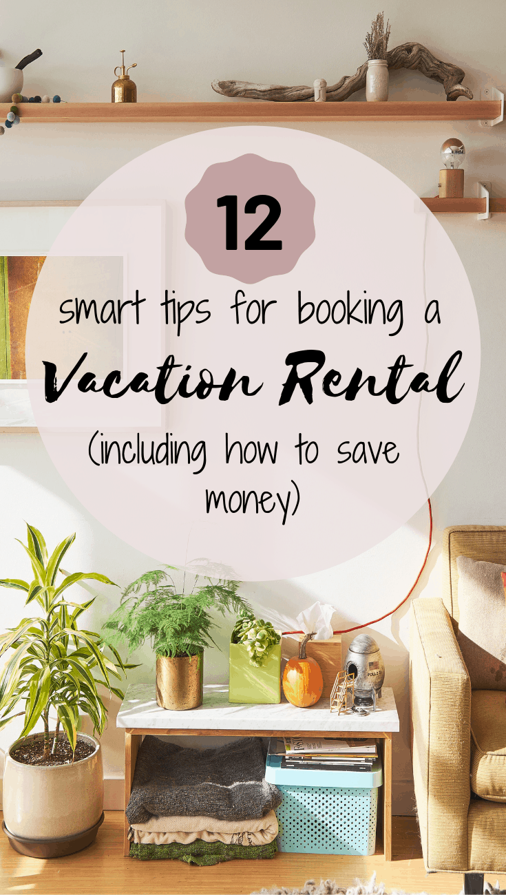 12 Tips for Booking A Vacation Rental On Sites Like Airbnb