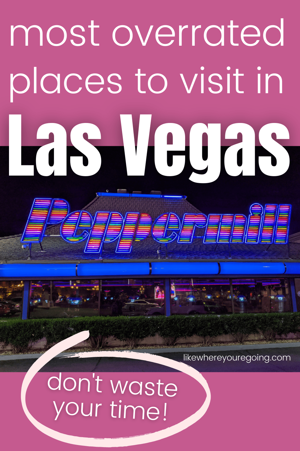 10 Overrated Things in Las Vegas You Shouldn’t Waste Your Time On ...